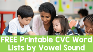 CVC Word Lists: Free Printable Short Vowel Word Families