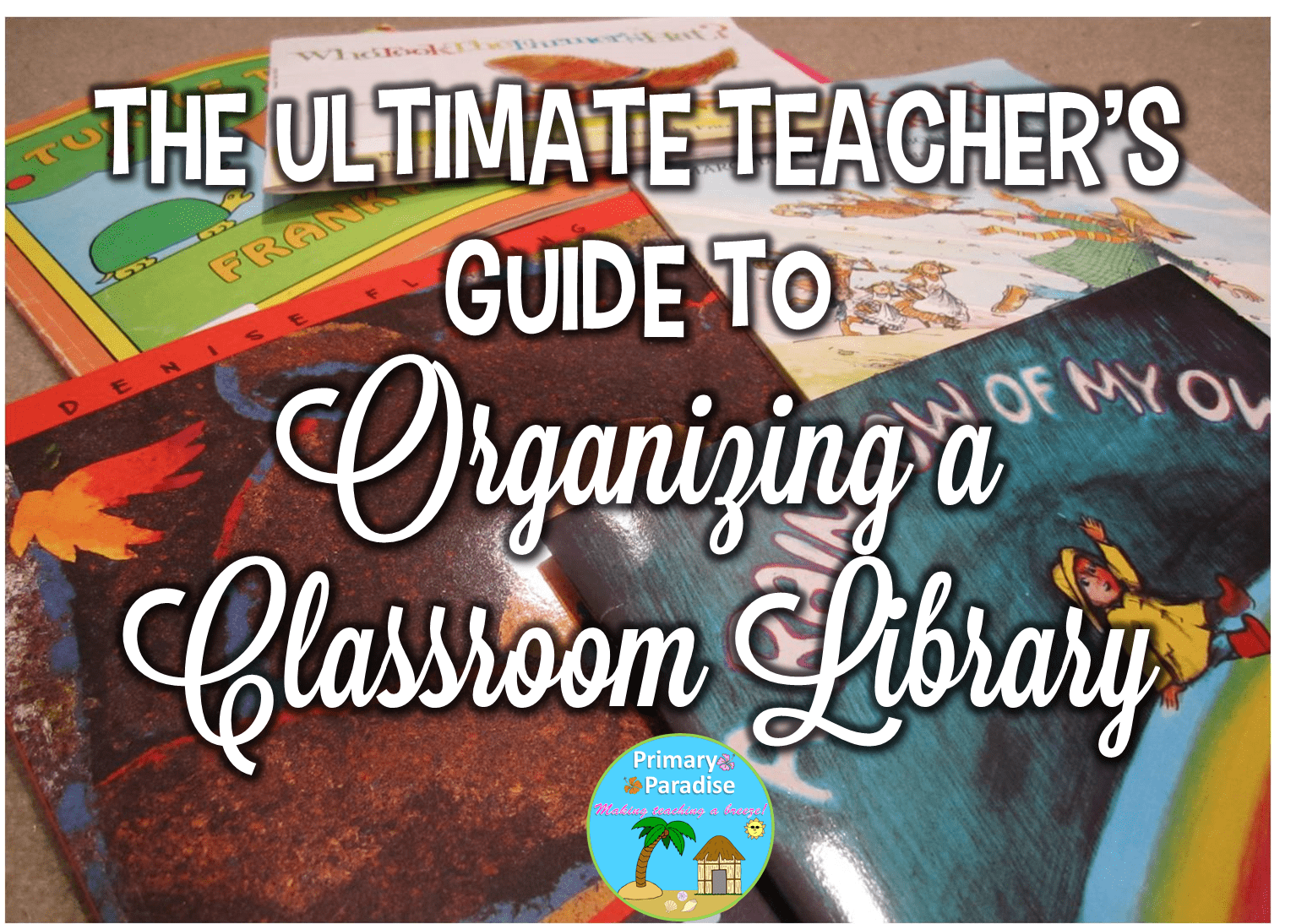 The Ultimate Teacher’s Guide to